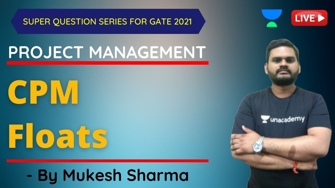 CPM Floats | Project Management | GATE & ESE 2021 Mechanical Engineering | Mukesh Sharma - YouTube