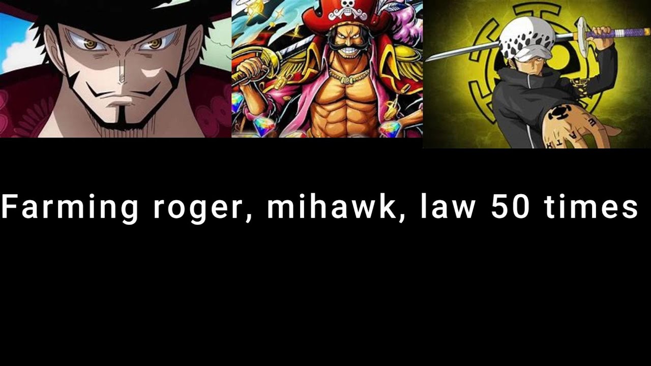 Farming law mihawk and roger 50 times! - YouTube