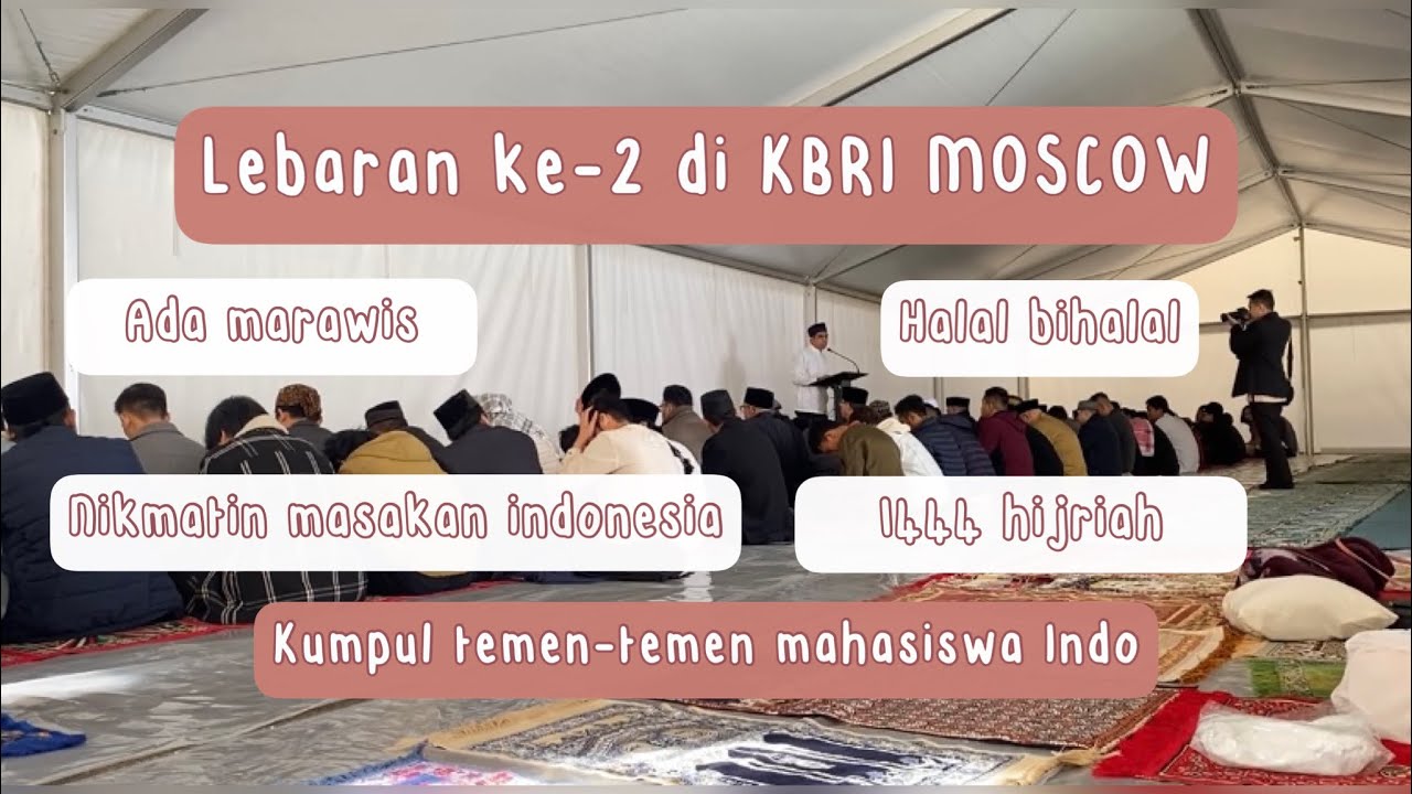 Sholat idul fitri di KBRI MOSCOW, dan lebaran online dari indonesia ...