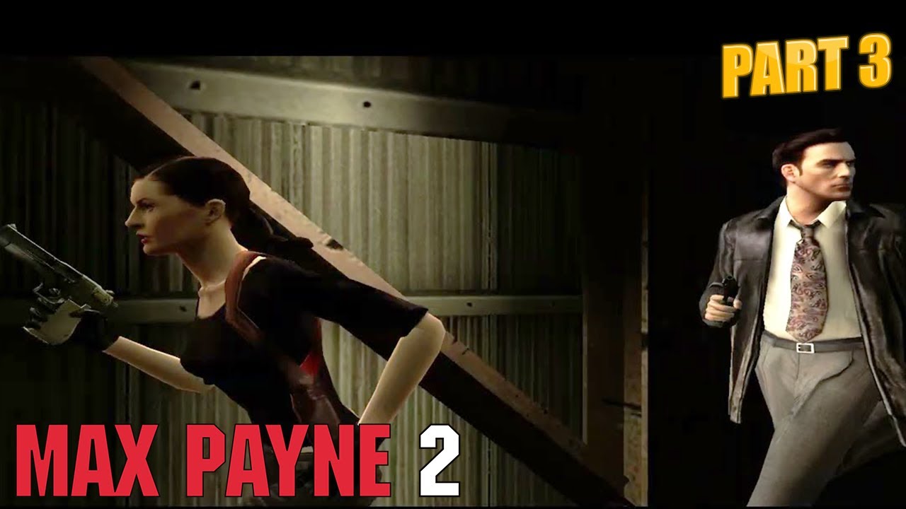 Max Payne 2 PC Gameplay Walkthrough Part 3 - YouTube