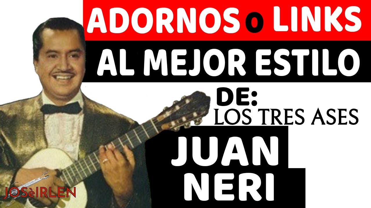 Adornos o licks. Al mejor estilo del Maestro Juan Neri - YouTube
