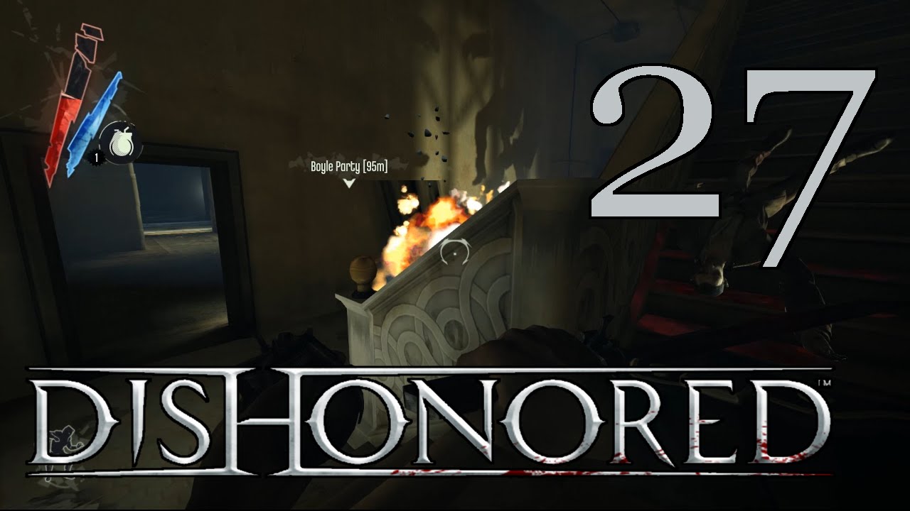 Dishonored [Tallboys] - PART 27 - HD Playthrough (Blind) w/ Cold - YouTube