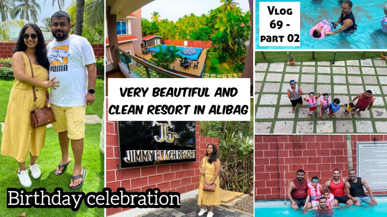 Jimmy beach resort alibag 🏝| अलिबागमधलं एकदम सुंदर आणि स्वछ रिसॉर्ट ...