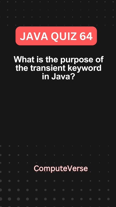 Java Quiz 64: What is the purpose of the transient keyword in Java? #java - YouTube