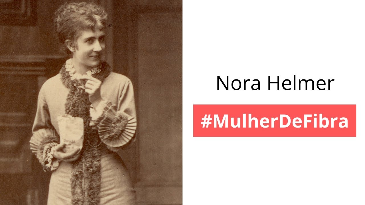 NORA HELMER | #MulherDeFibra - YouTube