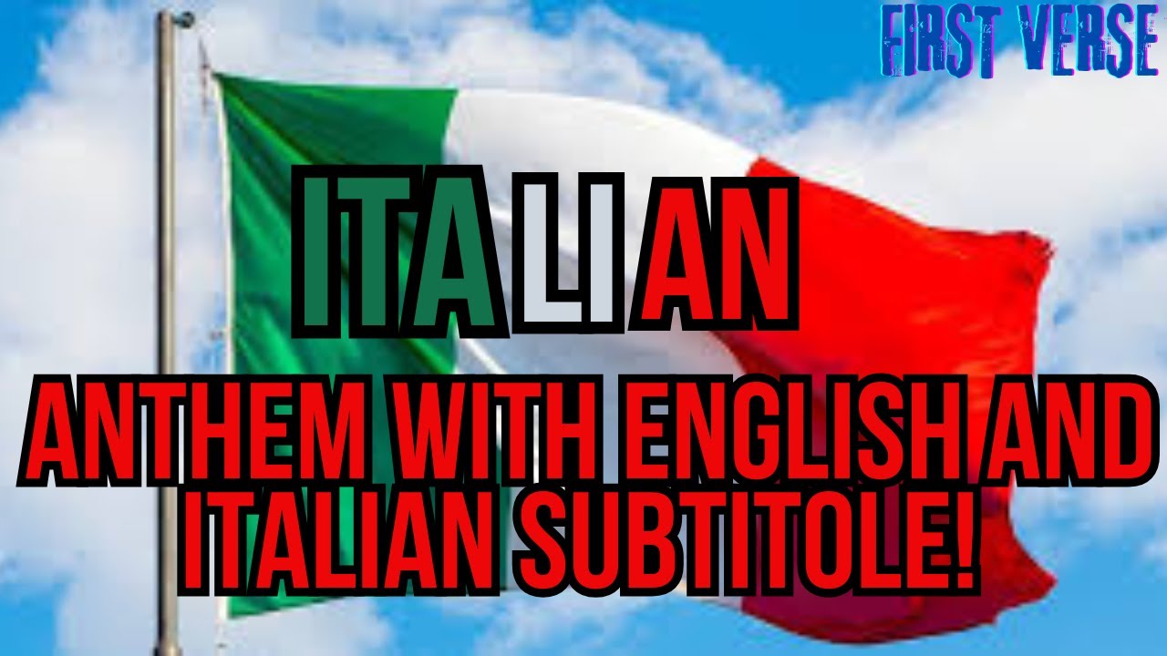 ITALIAN ANTHEM LYRICS FIRST VERSE, WITH ENGLISH and ITALIAN SUBTITOLE ...