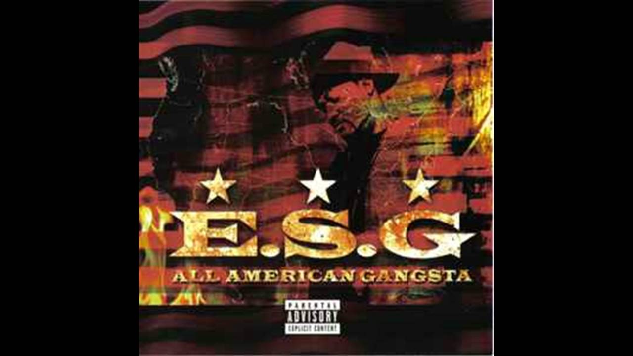 E.S.G. - All American Gangsta - YouTube