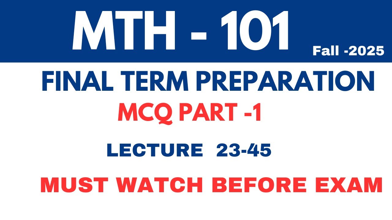 MTH101 FINAL TERM MCQ PREPARATION 2025 | PART 1 PAST PAPER SOLVED ...