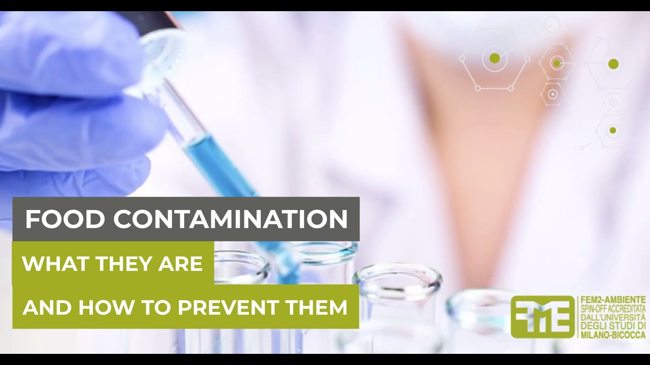 FOOD CONTAMINATION, WHAT THEY ARE AND HOW TO PREVENT THEM - YouTube
