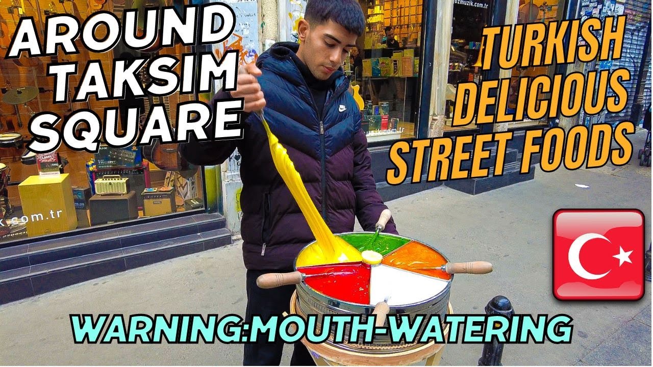 Best Turkish Delicious Street Food Tour Istanbul Taksim Square 2024 ...