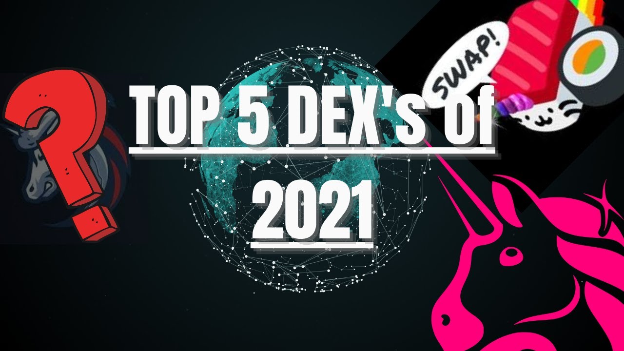 THESE Are the Top 5 DEX's of 2021 | We saved the best for last. - YouTube