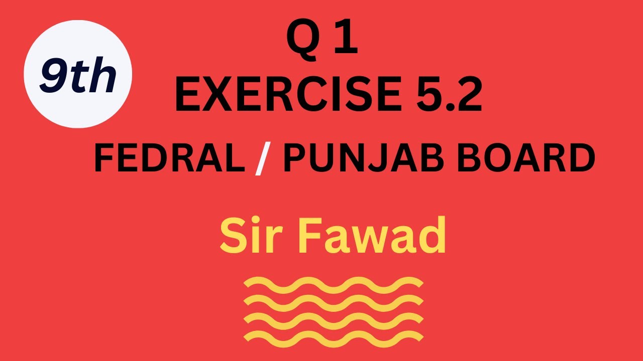Exercise 5.2 Q.1 CLASS 9 FEDRAL/PINDI BOARD MATHS - YouTube