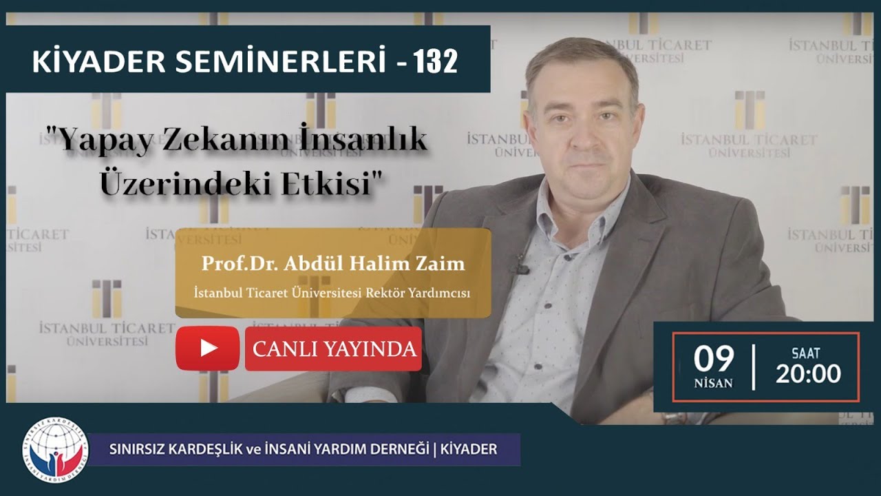 Yapay Zekanın İnsanlık Üzerindeki Etkisi (Prof. Dr. Abdul Halim Zaim ...
