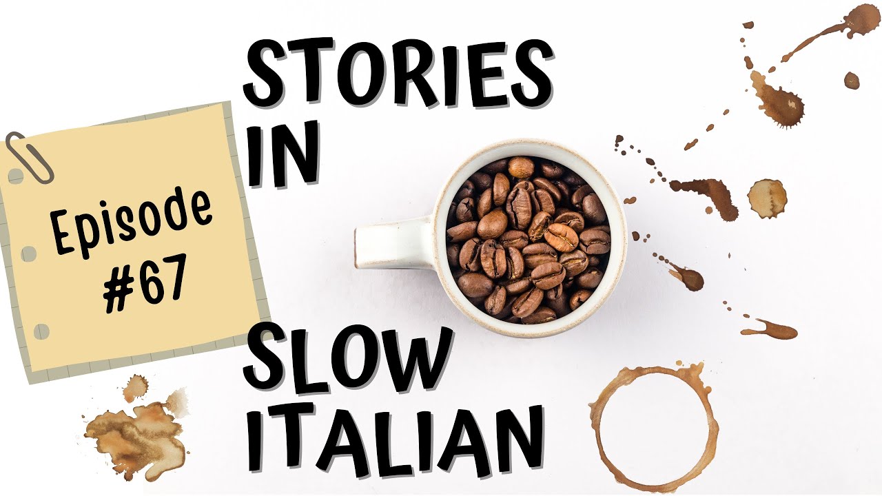 Learn Italian with Stories - Podcast in italiano #67 Di cosa parlano ...