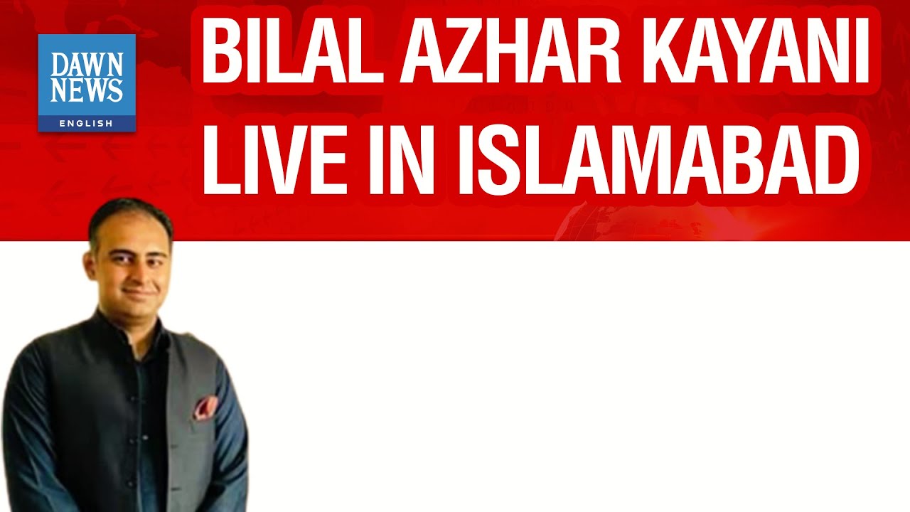 PM's Coordinator On Economy & Energy Bilal Azhar Kayani Press ...