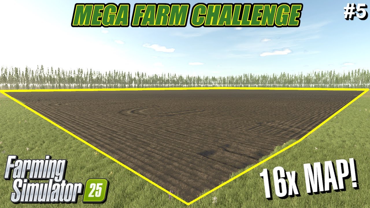 16X MAP! CREATING THE FIRST BIG FIELD ON THE MEGA FARM! | Farming ...