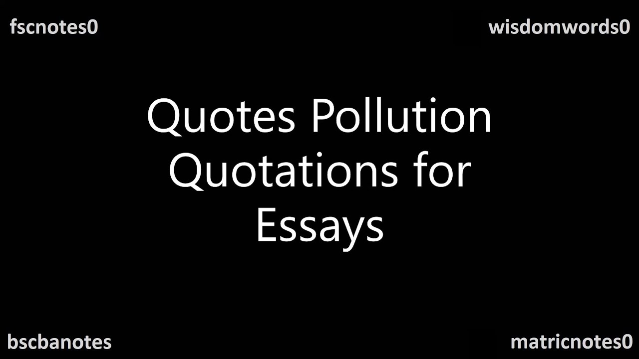 Quotes Pollution Quotations for Essays 2nd Year English FSc ICS FA BSc ...