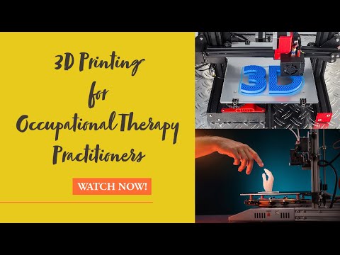 Introduction to 3D Printing for Occupational Therapy Practitioners ...