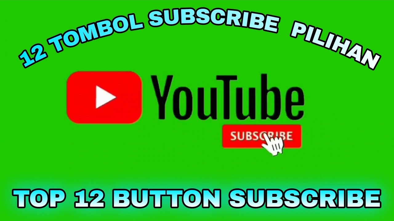 Tombol subscribe green screen/ Mentahan tombol subscribe green screen ...