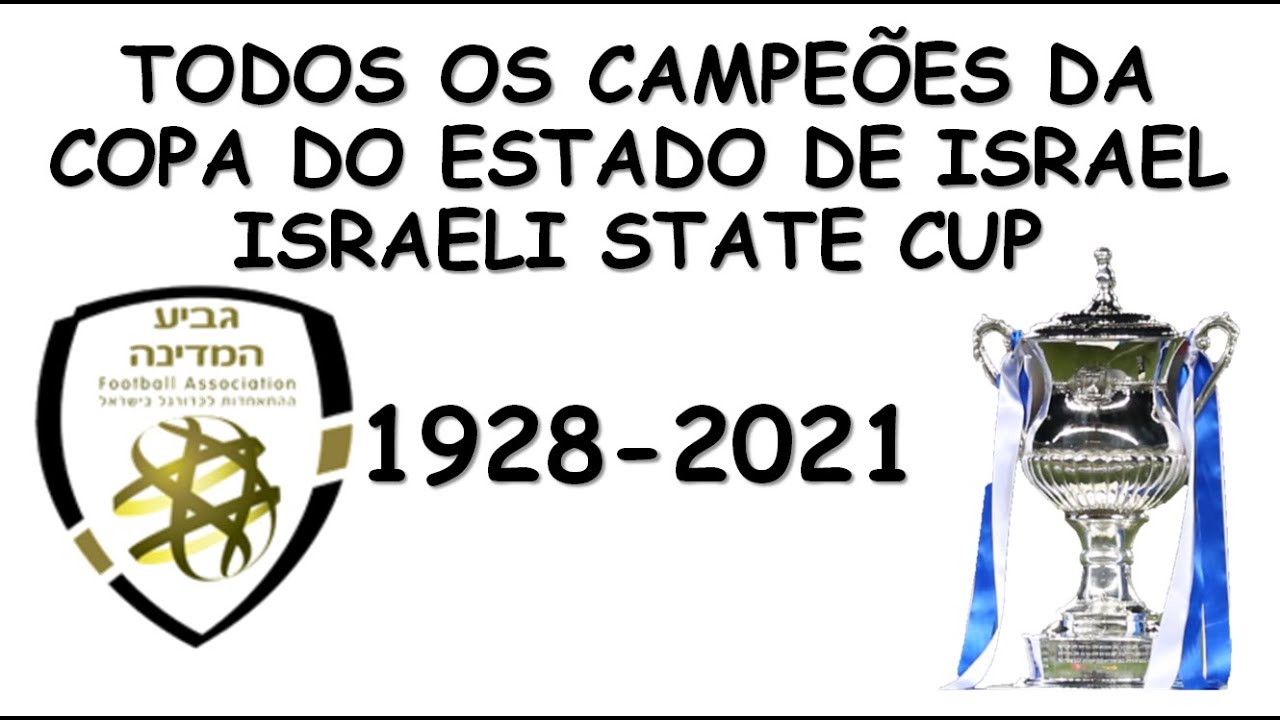 1928-2021 - TODOS OS CAMPEÕES DA COPA DO ESTADO DE ISRAEL - ISRAELI ...