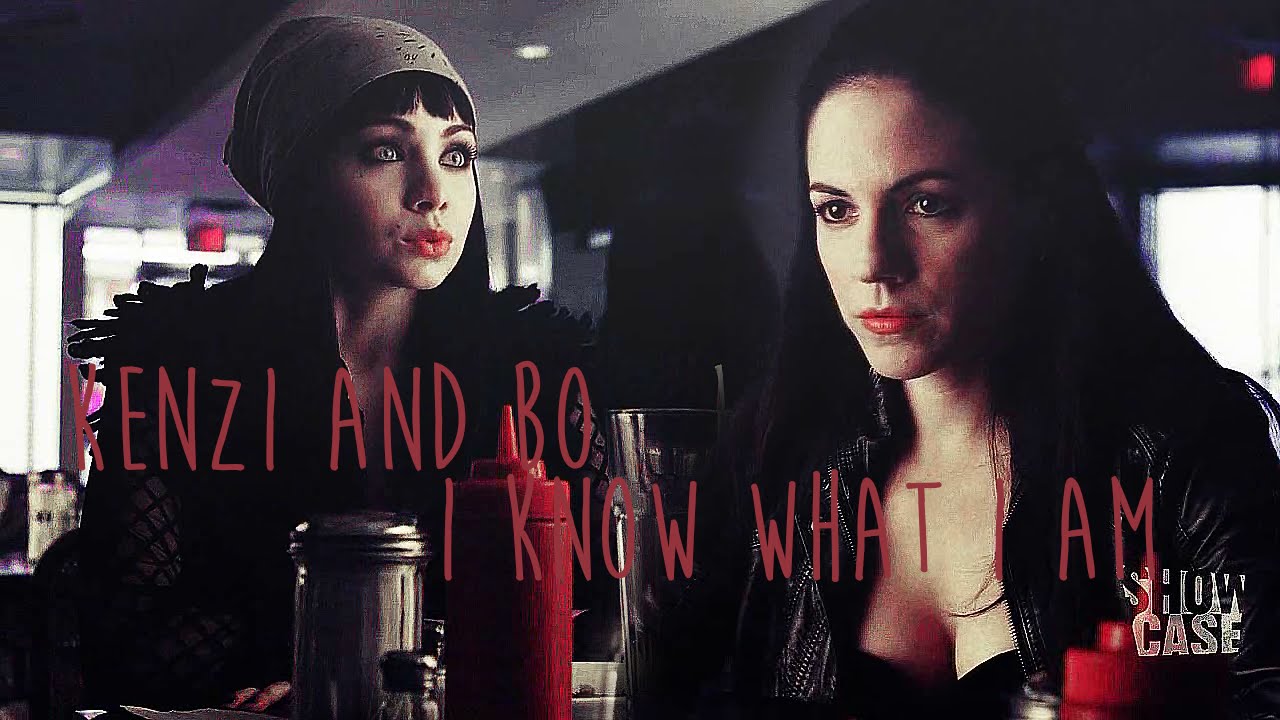 Kenzi and Bo || I know what I am - YouTube