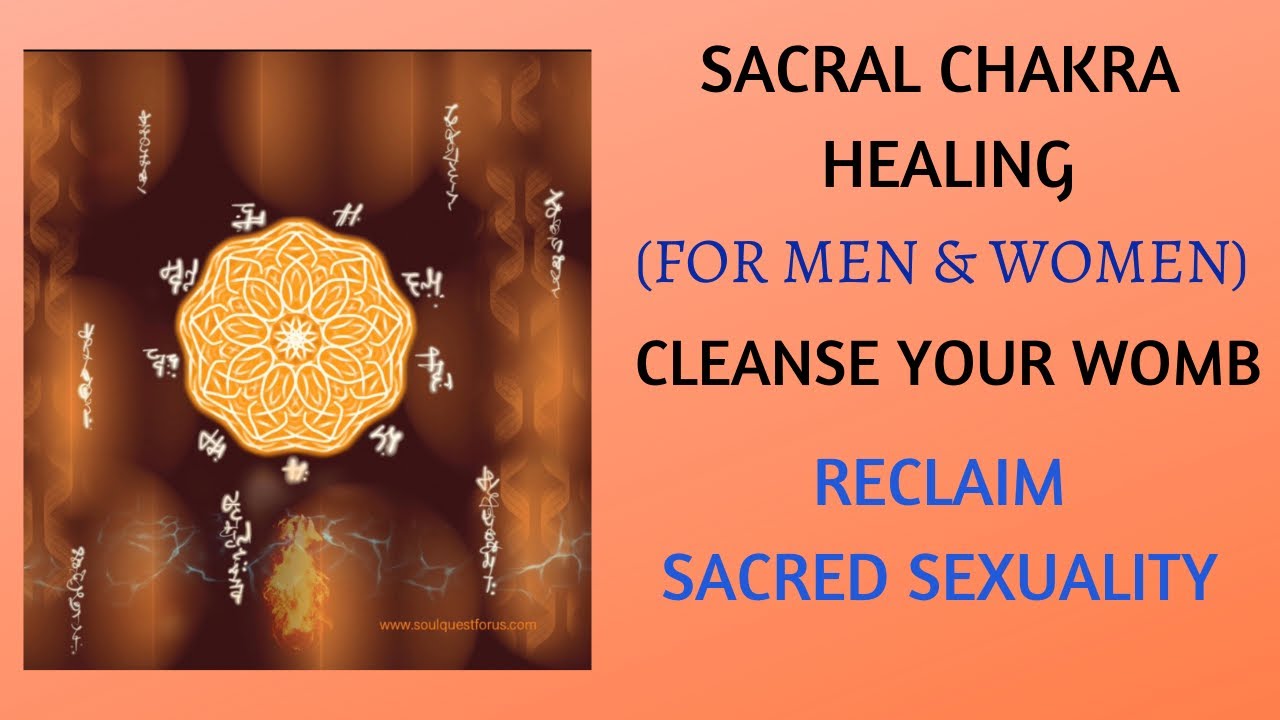 SACRAL CHAKRA | HEALING SEXUAL TRAUMA | RECLAIMING SACRED SEXUALITY - MAGDALENE CODES - YouTube