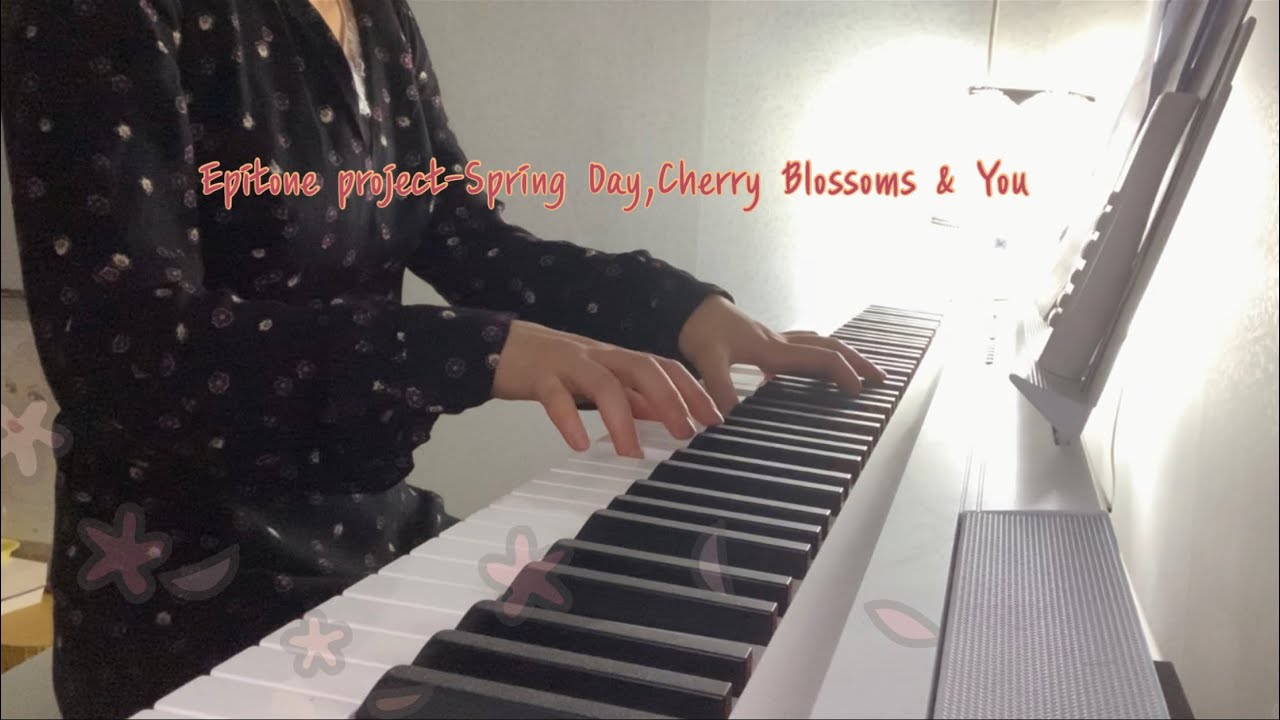 Epitone project-Spring Day,Cherry Blossoms & You / 봄 벚꽃 그리고 너(Piano ...