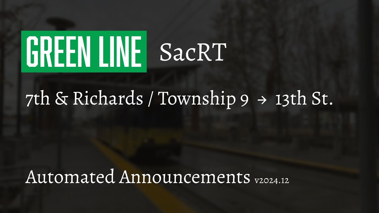 ᴴᴰ SacRT Green Line (Southbound) Announcements | Dec, 2024 - YouTube