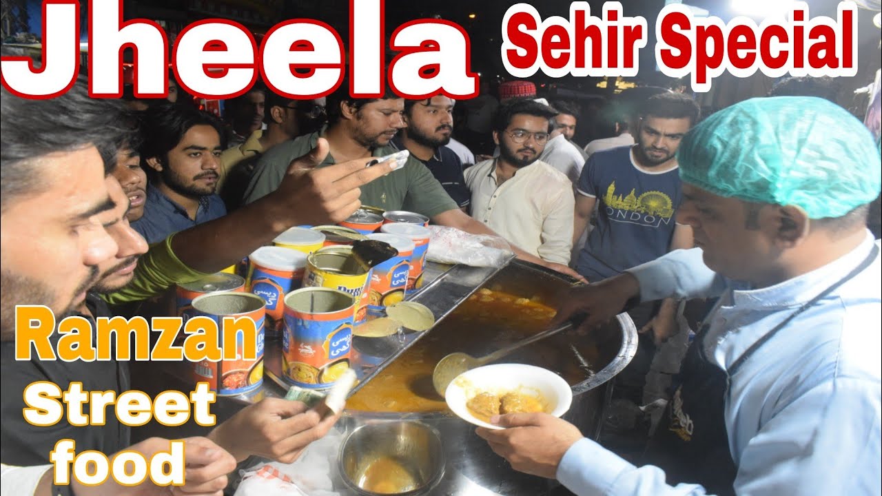 Jheela Street Food in Lahore|Ramadan 2022 Sehir Time|Jheela Desi Ghee ...