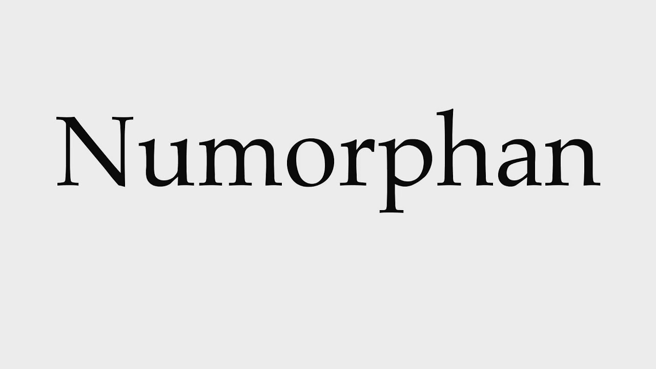 How to Pronounce Numorphan - YouTube