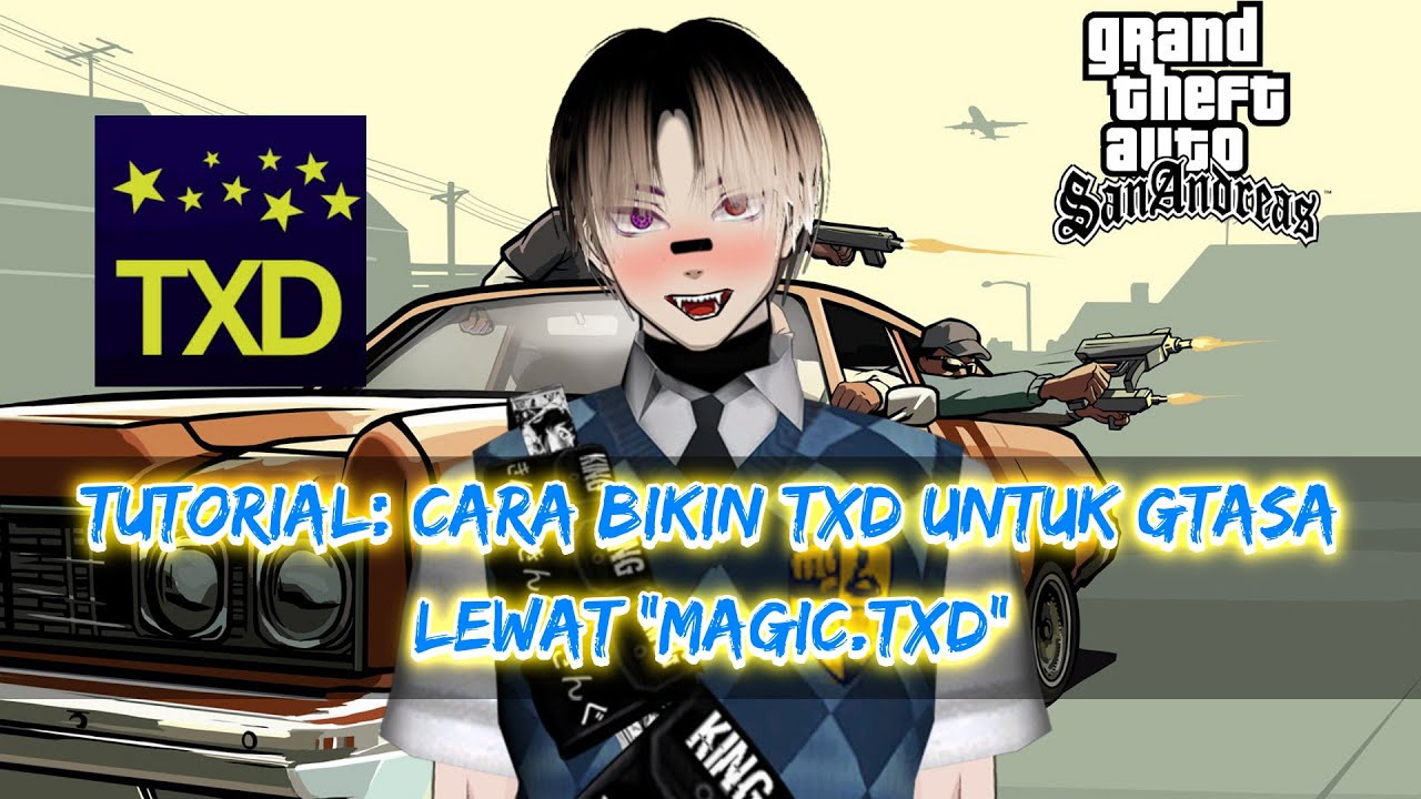 TUTORIAL cara membuat TXD lewat Magic.TXD Untuk GTASA - YouTube