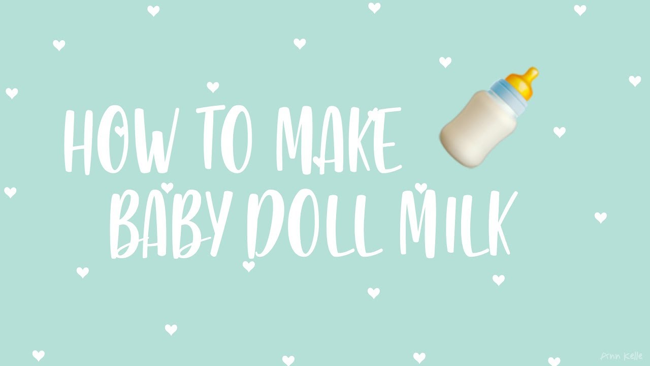 How To Make Baby Doll Milk - YouTube