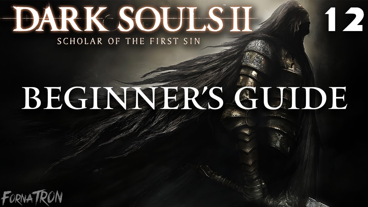 Dark Souls II SOTFS Beginner's Guide 12 | The Duke's Dear Freja! 🕷️ ...