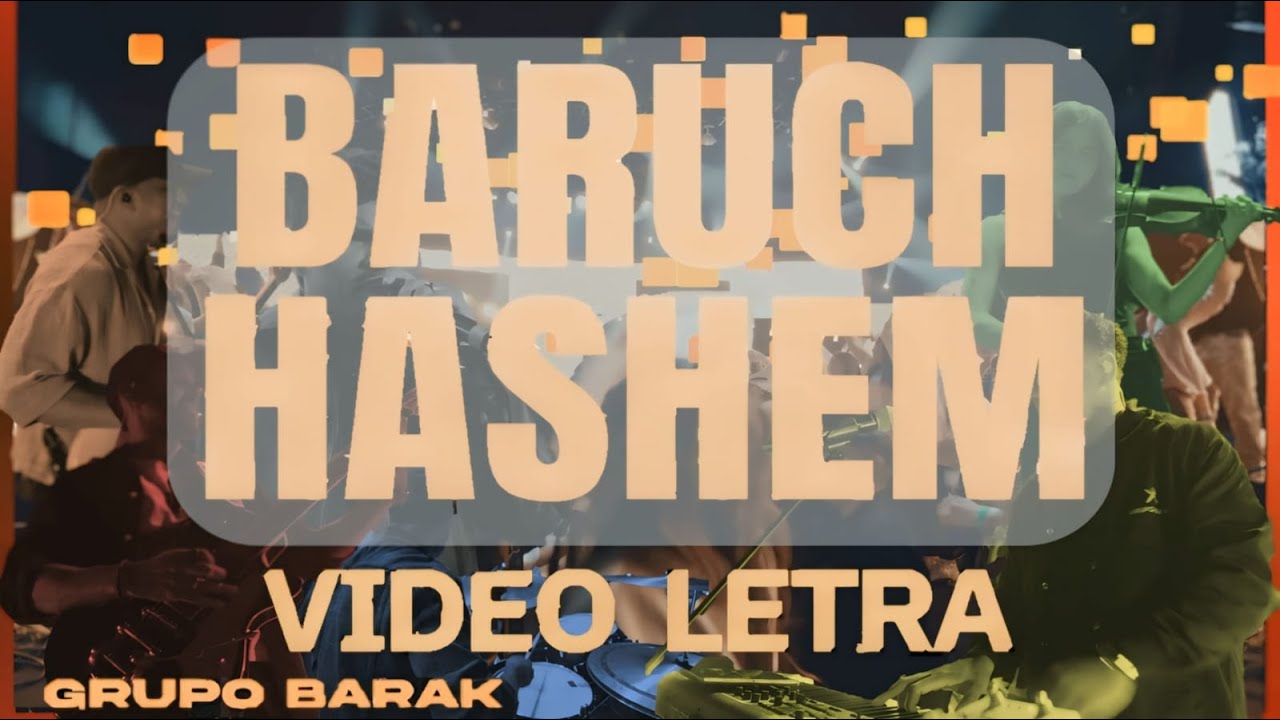 Baruch Hashem Video Letra : Barak - YouTube
