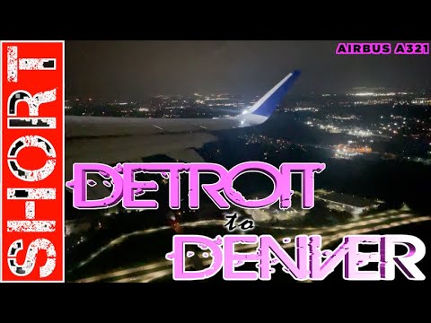 Detroit to Denver - Airbus A321 - Delta Airlines - Short Night Flight ...