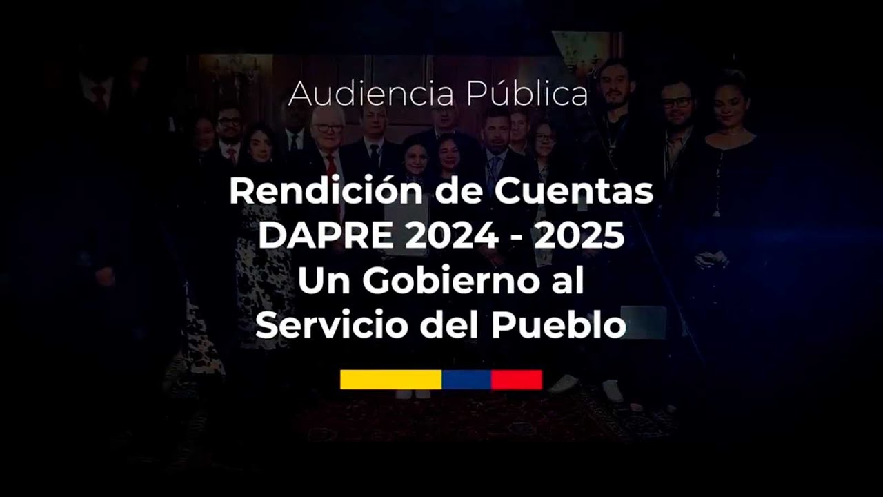 Audiencia Pública - Rendición de Cuentas DAPRE 2024 - 2025 Un Gobierno ...