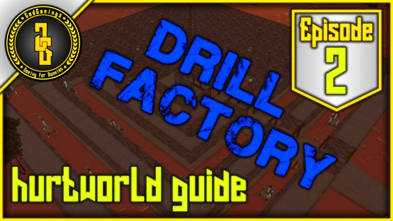 Hurtworld Guide 2 - Drill Factory - LARGEST DRILL PLANT!! - YouTube