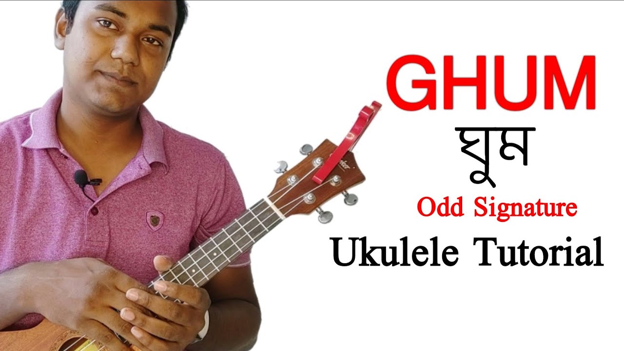 Ghum Ukulele Tutorial Odd Signature For Beginners - YouTube