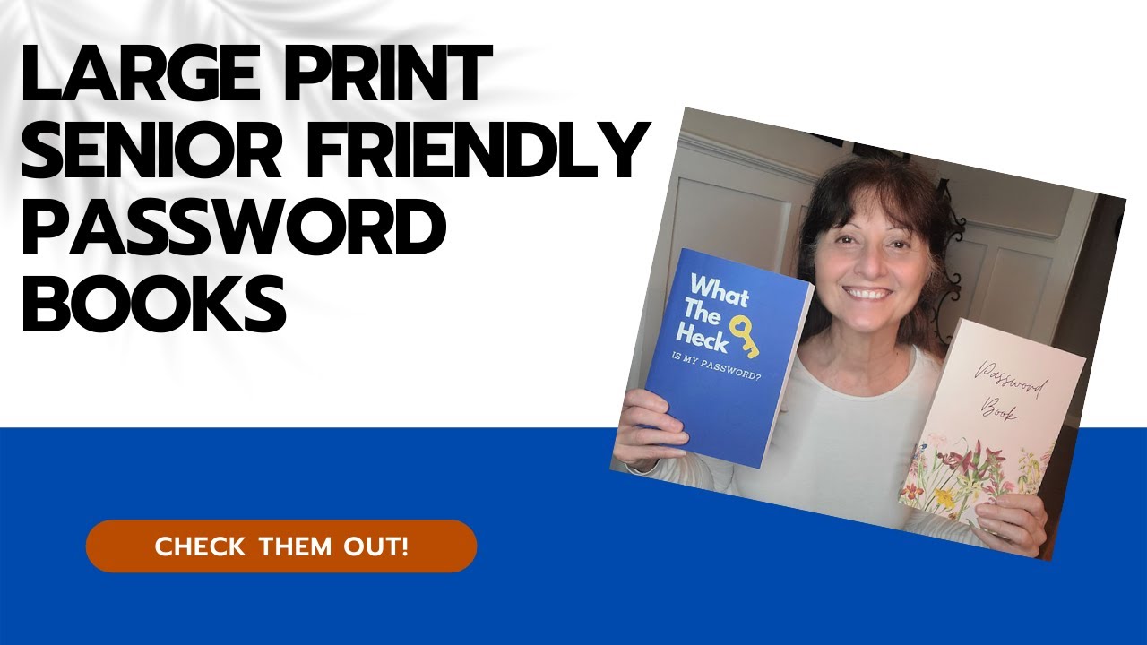 A Look At A Large Print Senior Friendly Password Book and Tips On How ...