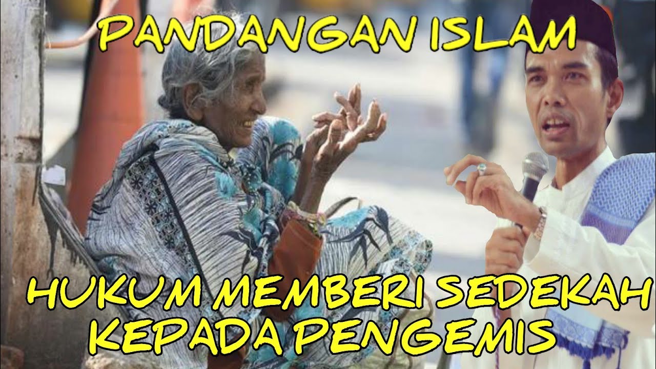 HUKUM MEMBERI SEDEKAH KEPADA PENGEMIS DALAM PANDANGAN ISLAM - YouTube
