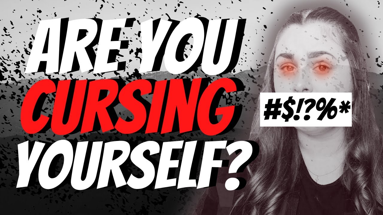 Are You CURSING Yourself? | Word Curses & How To Break Them! - YouTube