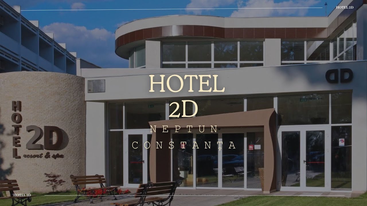 HOTEL 2D NEPTUN CONSTANȚA, OFERTE HOTEL 2D NEPTUN CONSTANȚA, REZERVARE ...