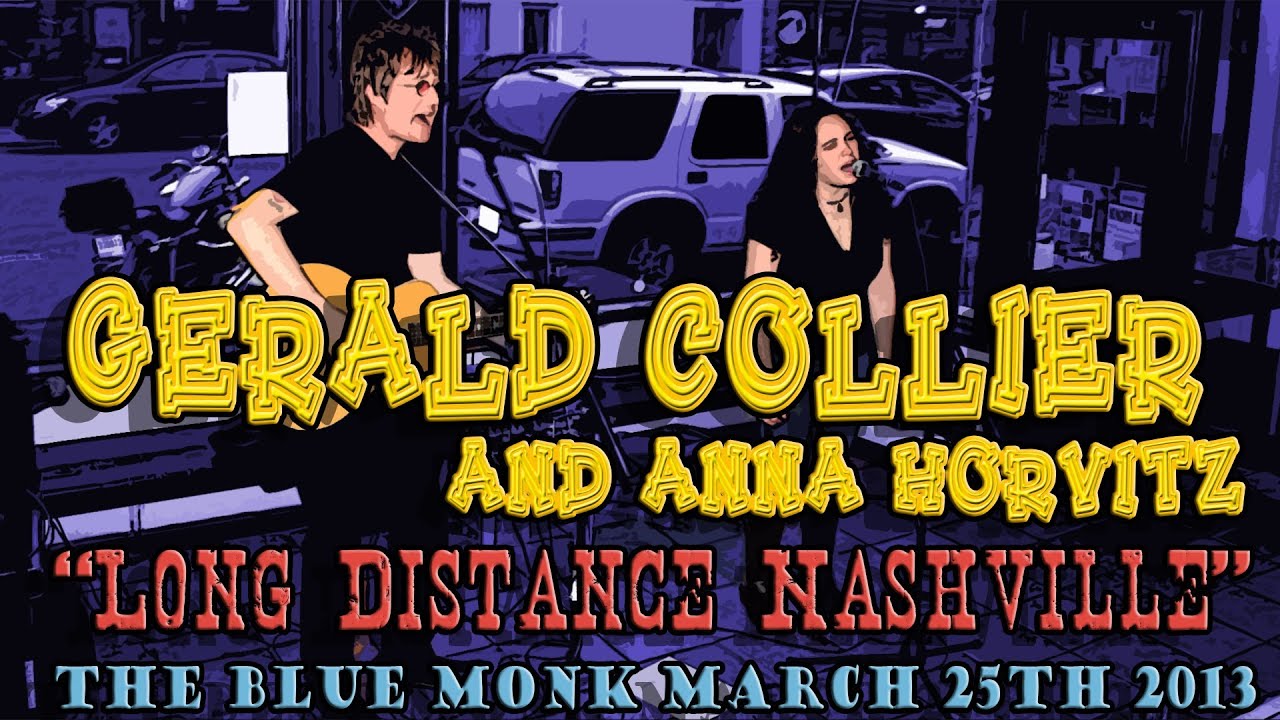 Gerald Collier - Long Distance Nashville - Blue Monk 3-25-13 - YouTube