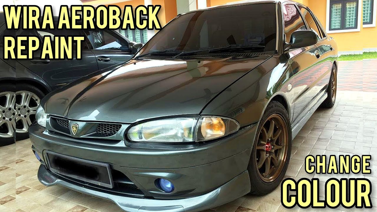 REPAINT PROTON WIRA AEROBACK | Change Colour | Spray Kereta - YouTube