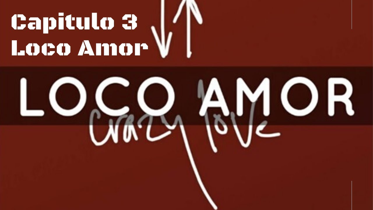 Audio Libro Loco Amor / Capitulo 3 Loco Amor - YouTube