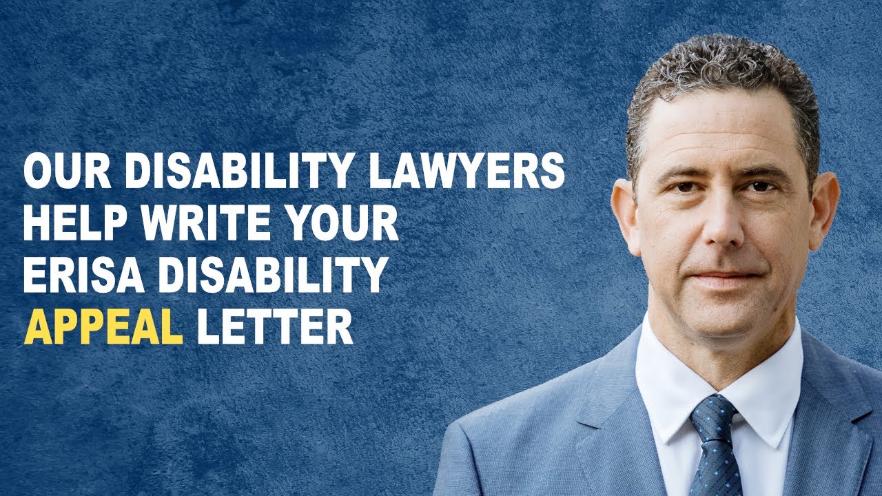 Our Disability Lawyers Help Write Your ERISA Disability Appeal Letter ...