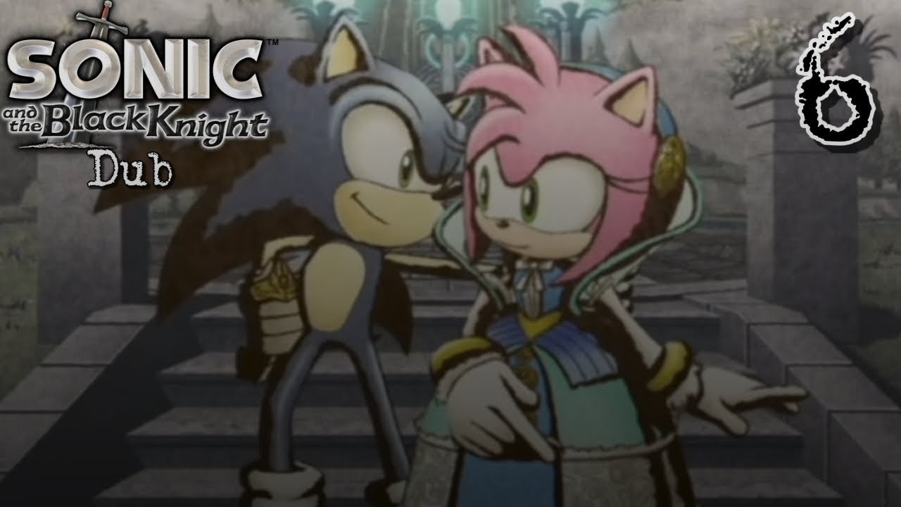 Sonic and the Black Knight Fan Dub - Episode 6 - YouTube