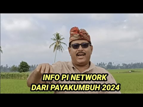Info Pi Network dari Payakumbuh 2024. - YouTube