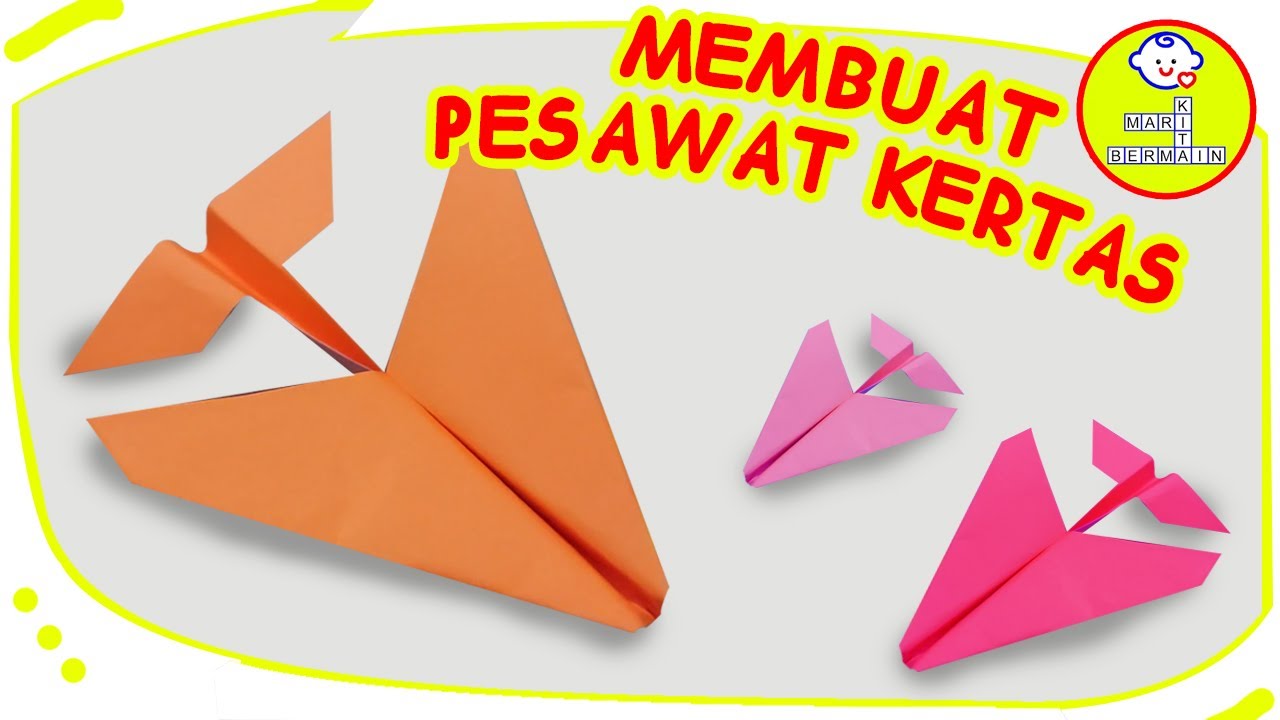 Membuat Pesawat Kertas Sederhana Menggunakan Kertas Origami & Gunting ...