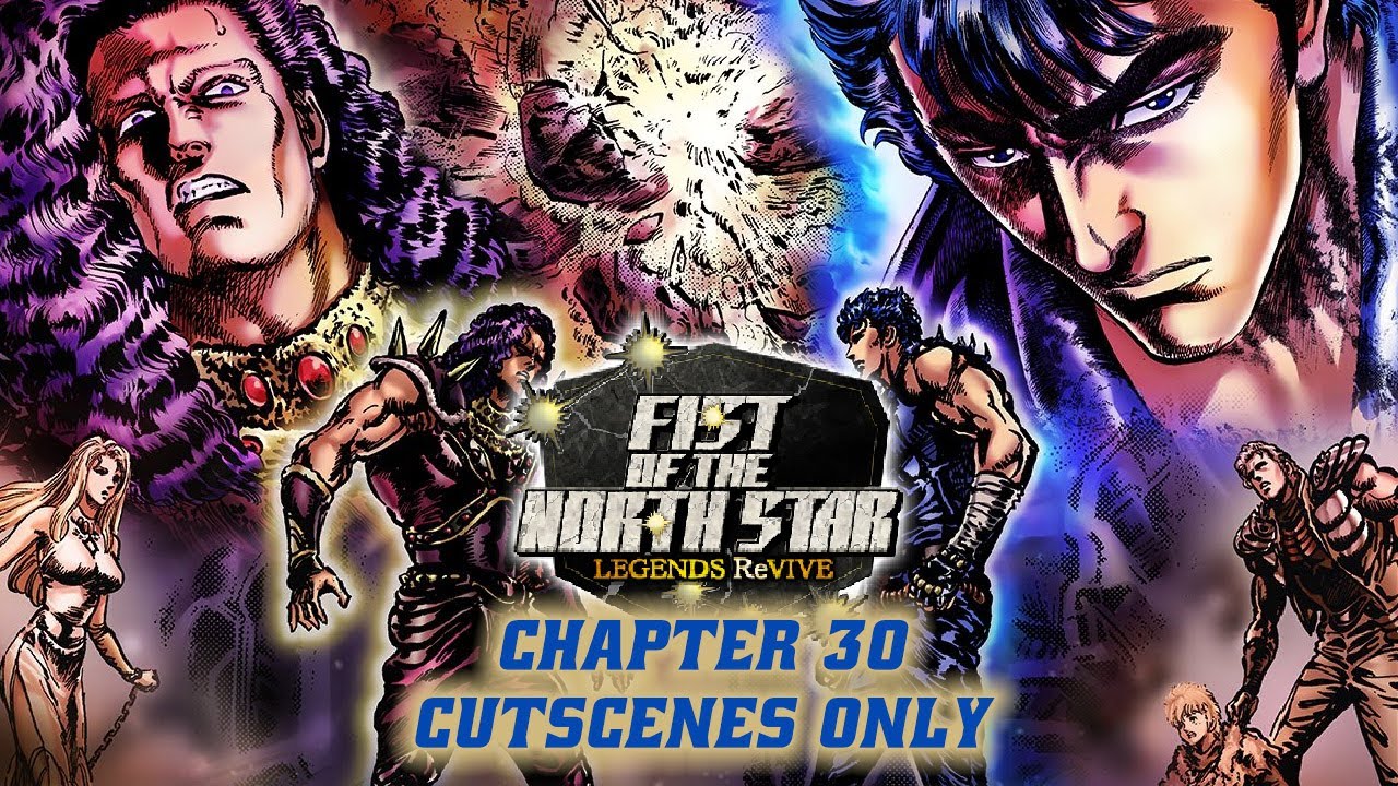 Fist of The North Star: Legends ReVIVE - Chapter 30 Cutscenes - YouTube